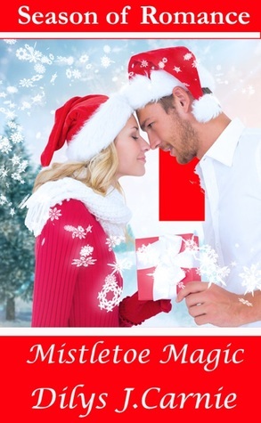 Mistletoe Magic by Dilys J. Carnie | Goodreads