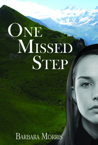 One Missed Step by Barbara Morris | Goodreads