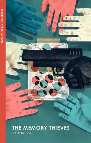 The Memory Thieves by J.T. Robertson | Goodreads