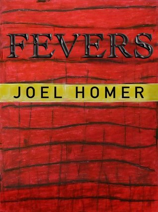 Fevers by Joel Homer | Goodreads