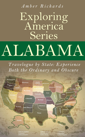 Alabama - Travelogue by State: Experience Both the Ordinary and Obscure ...