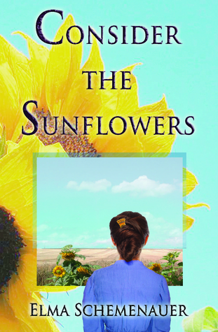 Consider the Sunflowers by Elma Schemenauer | Goodreads