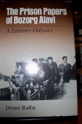 Prison Papers of Bozorg Alavi: A Literary Odyssey by Donné Raffat ...