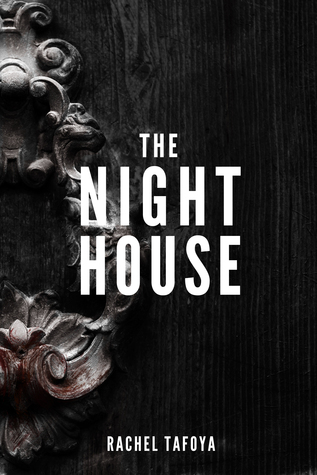 The Night House by Rachel Tafoya | Goodreads