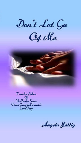 Don't Let Go Of Me: Casey & Sammie's Story: The Continuing Saga of The ...