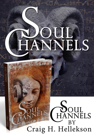 Soul Channels by Craig Hellekson | Goodreads