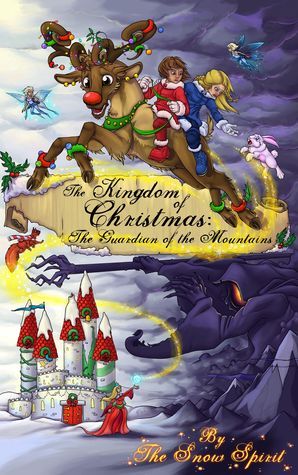 The Kingdom of Christmas: The Guardian of the Mountains by The Snow ...