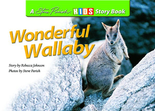 Wonderful Wallaby by Rebecca Johnson | Goodreads