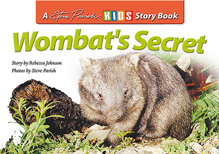 Wombat's Secret by Rebecca Johnson | Goodreads