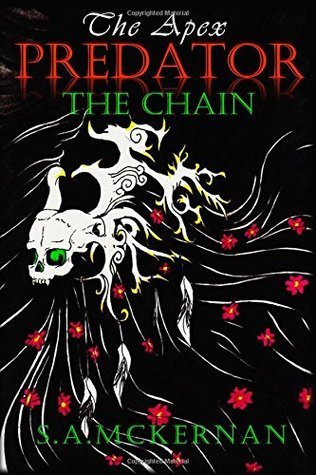 The Chain (The Apex Predator Journals #1) by S.A. Mckernan | Goodreads