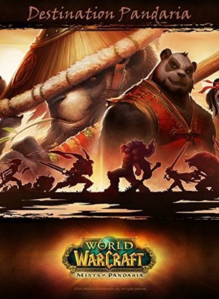 World of Warcraft: Destination Pandaria by Elias Vandoren | Goodreads