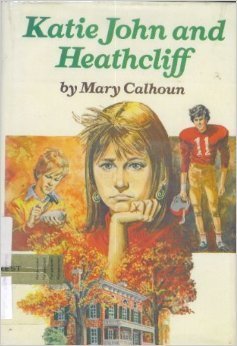 Katie John and Heathcliff by Mary Calhoun | Goodreads