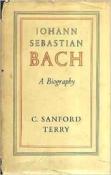 Johann Sebastian Bach: A Biography by Charles Sanford Terry | Goodreads