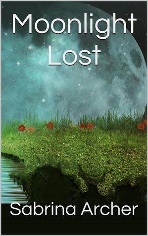 Moonlight Lost by Sabrina Archer | Goodreads