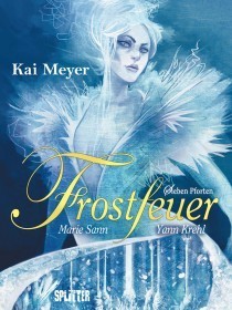 Sieben Pforten (Frostfeuer Graphic Novels, #3) by Kai Meyer | Goodreads