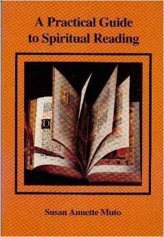A Practical Guide to Spiritual Reading by Susan Muto | Goodreads