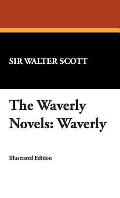 The Waverly Novels: Waverly by Walter Scott | Goodreads