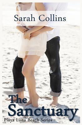 The Sanctuary (Playa Luna Beach Romance) by Sarah Collins | Goodreads