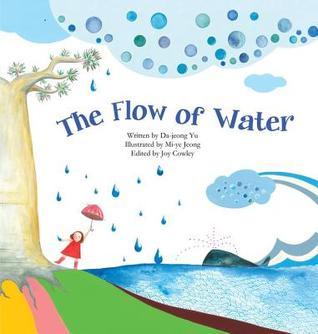 The Flow of Water: Water circulation by Da-Jeong Yu | Goodreads