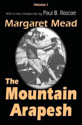 The Mountain Arapesh by Margaret Mead | Goodreads