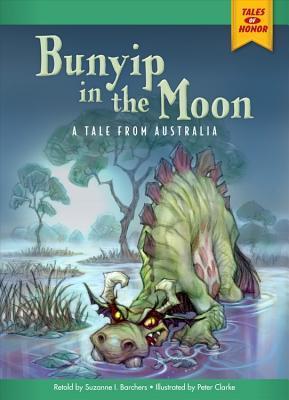 Bunyip in the Moon: A Tale from Australia by Suzanne I. Barchers ...