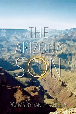 The Arizona Son by Randy Landers | Goodreads