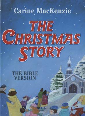 The Christmas Story: The Bible Version by Carine Mackenzie | Goodreads