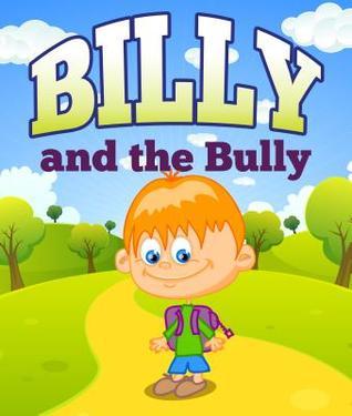 Billy and the Bully by Speedy Publishing | Goodreads