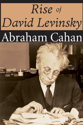 Rise of David Levinsky by Abraham Cahan | Goodreads