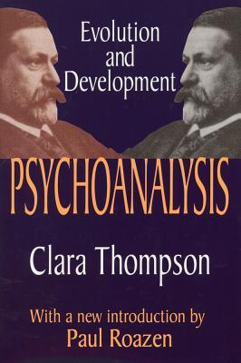 Psychoanalysis: Evolution and Development by Clara Thompson | Goodreads