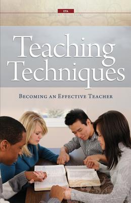 Teaching Techniques Becoming An Effective Teacher by ETA Ministry ...