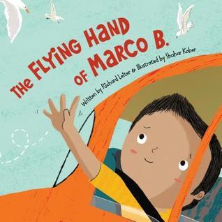 The Flying Hand of Marco B. by Richard Leiter | Goodreads