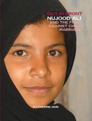Nujood Ali and the Fight Against Child Marriage by Katherine Don ...