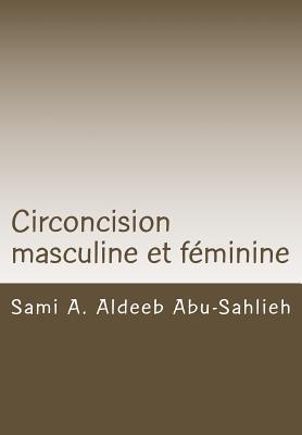 Circoncision masculine et féminine: Débat religieux, médical, social et ...