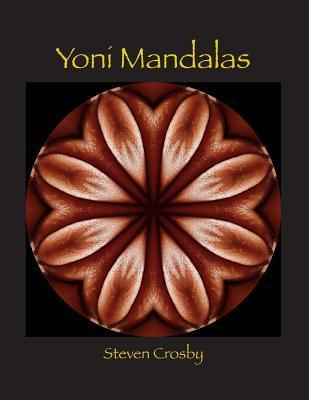 Yoni Mandalas by Steven Crosby | Goodreads