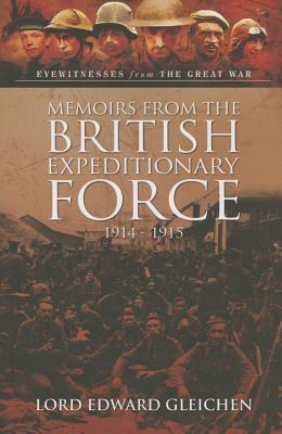 Letterss from the British Expeditionary Force: 1914-1915 by Lord Edward ...