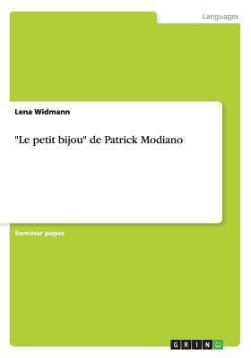 Le livre "Le petit bijou" de Patrick Modiano. Une analyse by Lena Widmann | Goodreads
