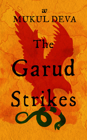 THE GARUD STRIKES by Mukul Deva | Goodreads