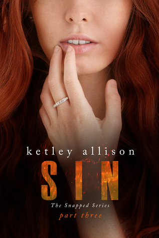 Sin (The Snapped Novella Series #3) by Ketley Allison | Goodreads