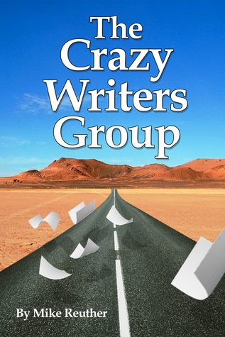 The Crazy Writers Group by Mike Reuther | Goodreads