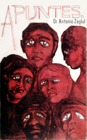 Apuntes by Antonio Zaglul | Goodreads