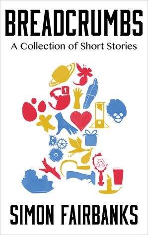 Breadcrumbs by Simon Fairbanks | Goodreads