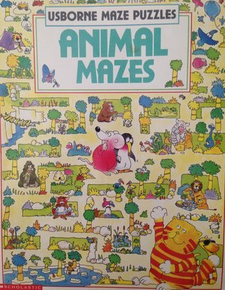 Animal Mazes (Usborne Maze Puzzles) by Jenny Tyler | Goodreads