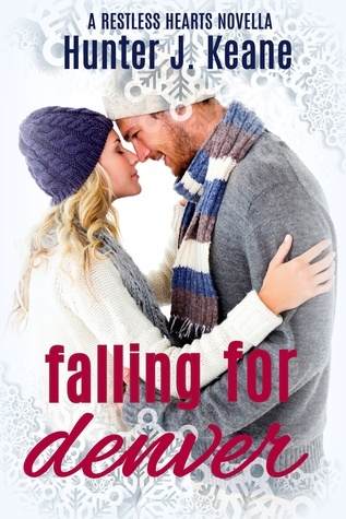 Falling for Denver by Hunter J. Keane | Goodreads