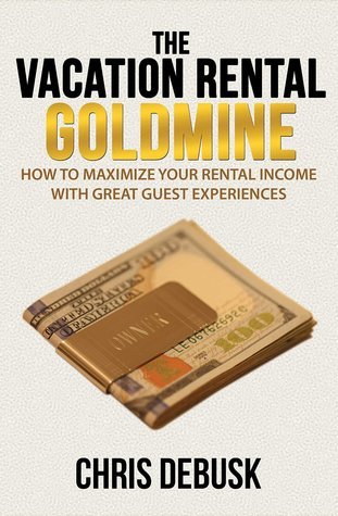 The Vacation Rental Goldmine: How To Maximize Your Rental Income With ...