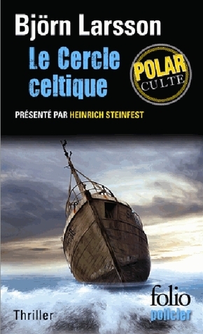 Le Cercle celtique by Björn Larsson | Goodreads