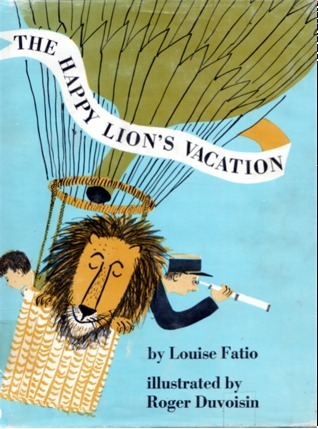 The Happy Lion's Vacation by Louise Fatio | Goodreads