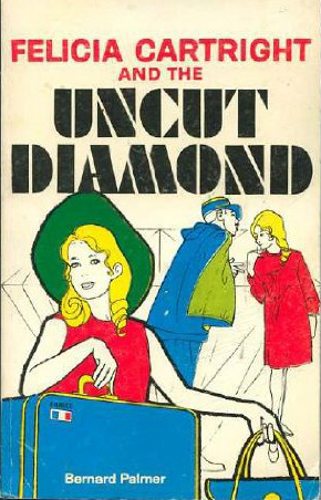 Felicia Cartright and the Uncut Diamond by Bernard Palmer | Goodreads