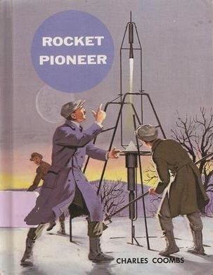 Rocket Pioneer (American Adventure) by Charles Coombs | Goodreads