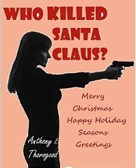 Who Killed Santa Claus: Death in the Australian Outback by Anthony E ...